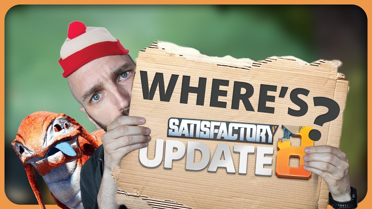 Où est l’Update 8 ? - Satisfactory France
